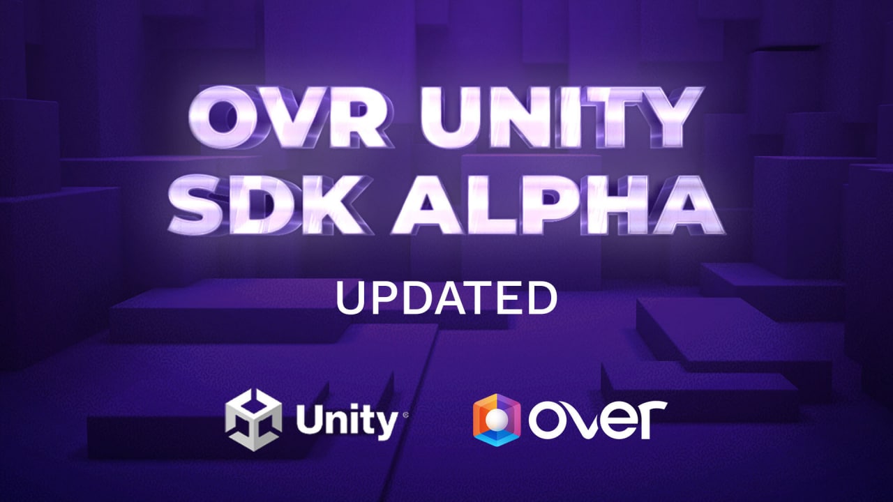 OVER Unity SDK Alpha Update - Blog over-unity-sdk-alpha-update - OVER